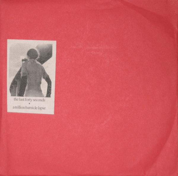 The Last Forty Seconds / A Trillion Barnacle Lapse by The Last Forty ...