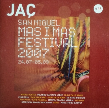 Jaç #15: San Miguel Mas i Mas Festival 2007 by Various Artists ...