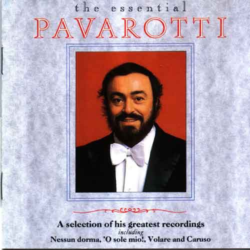 The Essential Pavarotti by Luciano Pavarotti (Compilation, Opera ...
