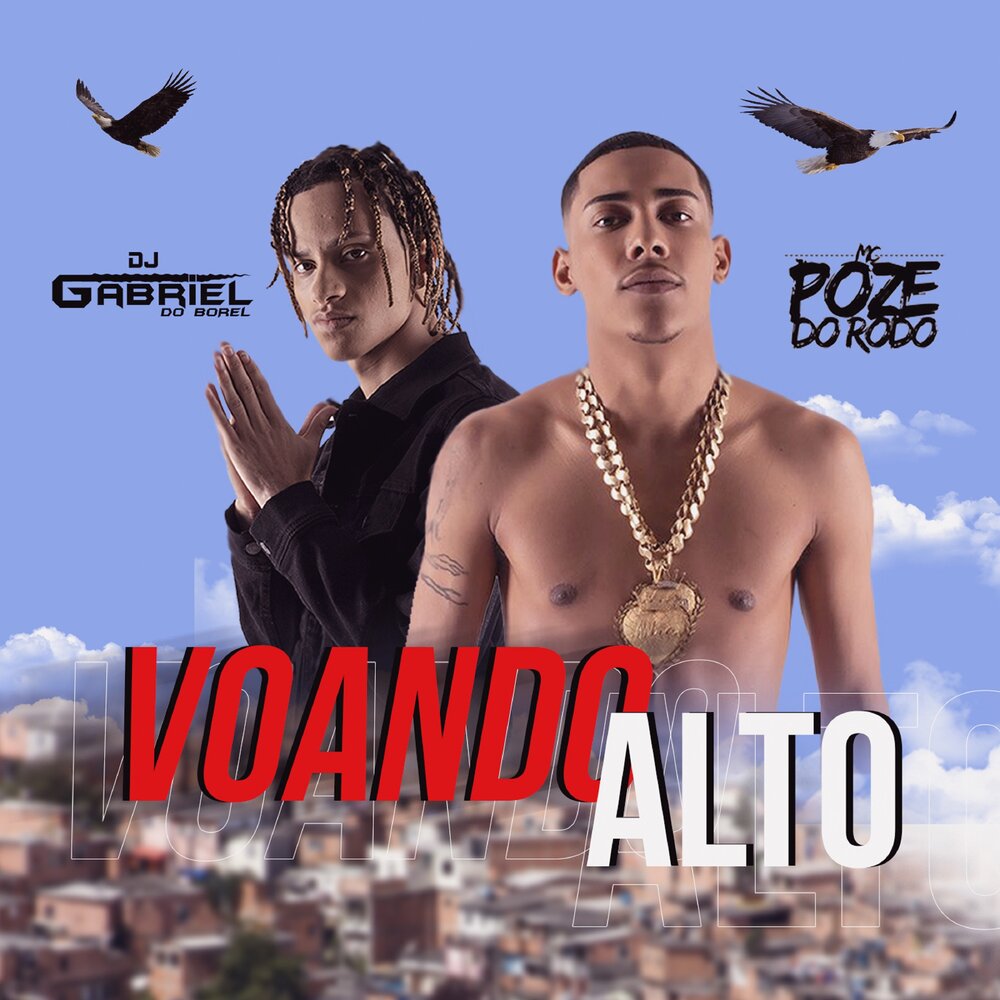 Voando alto by MC Poze do Rodo & DJ Gabriel do Borel (Single, Funk 150 bpm): Reviews, Ratings ...