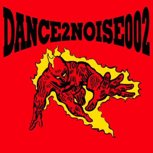 Dance 2 Noise 002 by Various Artists (Album): Reviews, Ratings, Credits ...