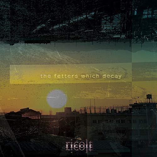 The Fetters Which Decay by Ricolt (EP, Screamo): Reviews, Ratings ...