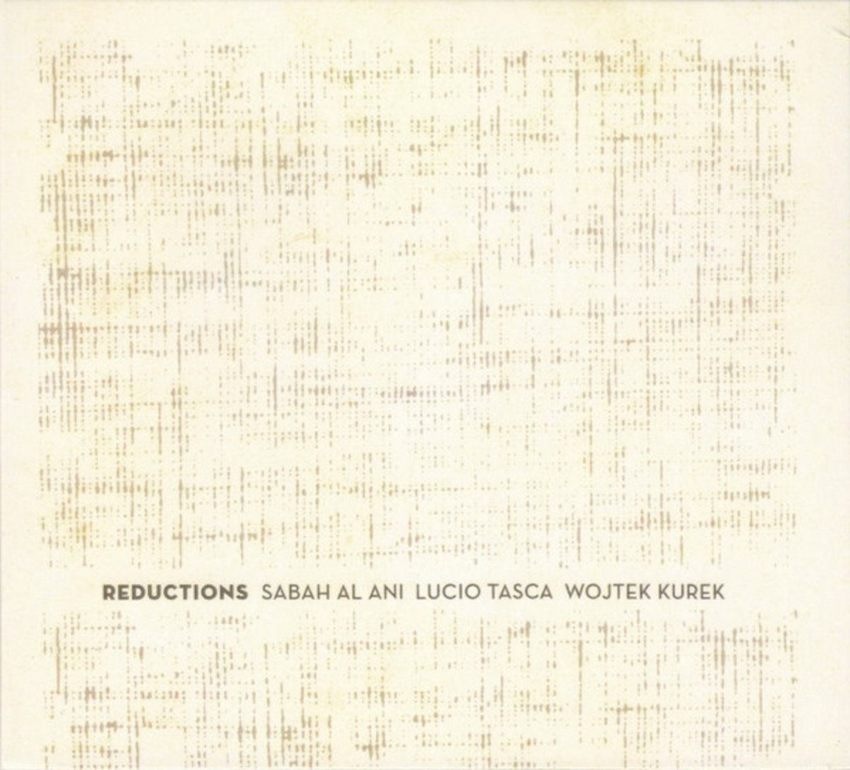 Reductions by Sabah Al Ani, Lucio Tasca & Wojtek Kurek (Album; Creative ...
