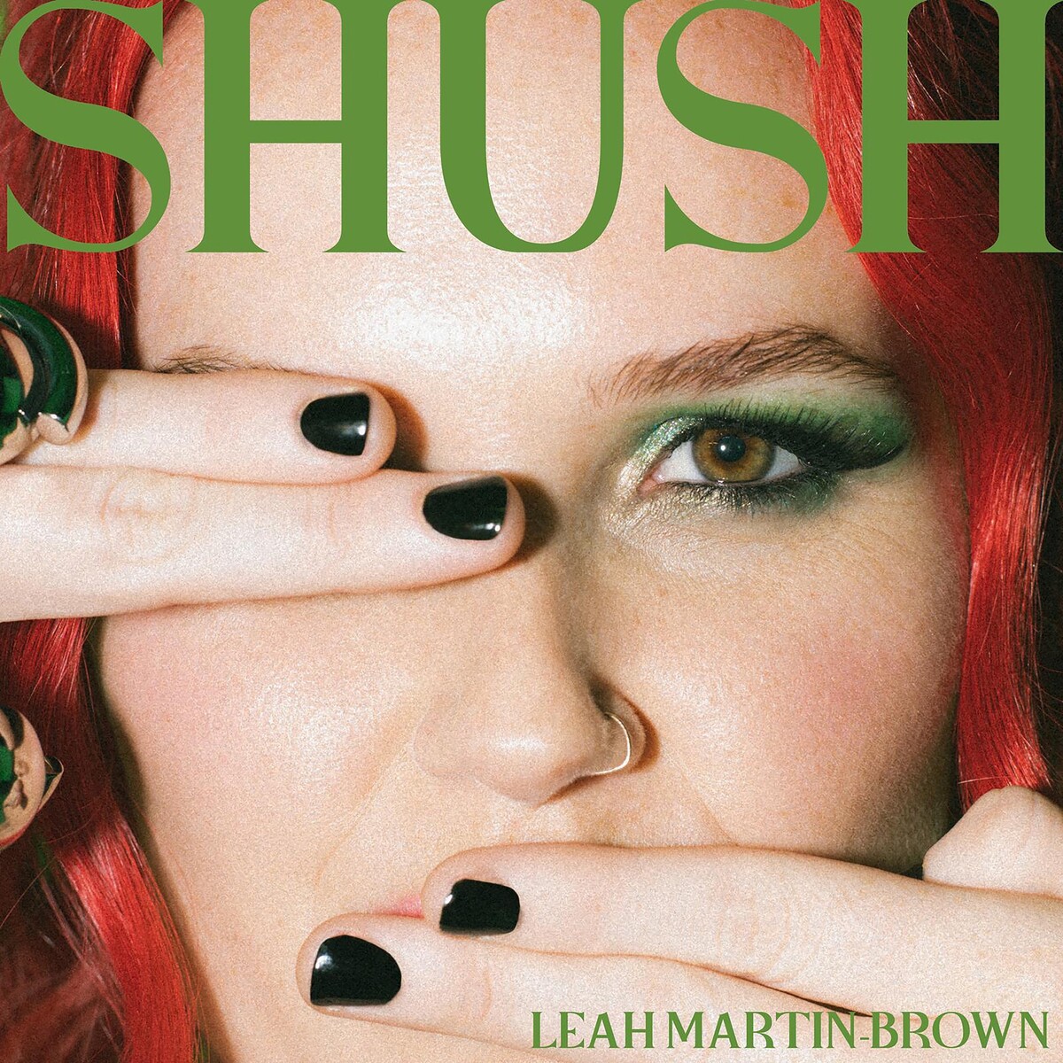 Shush by Leah Martin-Brown (Single): Reviews, Ratings, Credits, Song ...