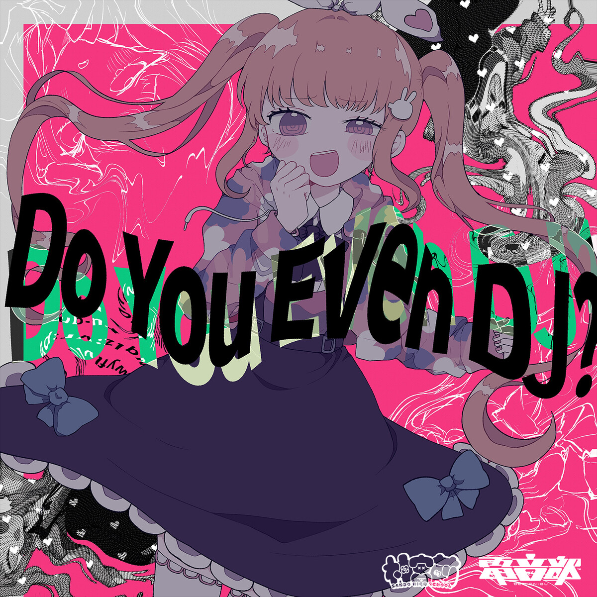 Do You Even DJ? by 電音部 [Denonbu] & 桜乃美々兎 [Mimito Sakurano] (Single, J ...