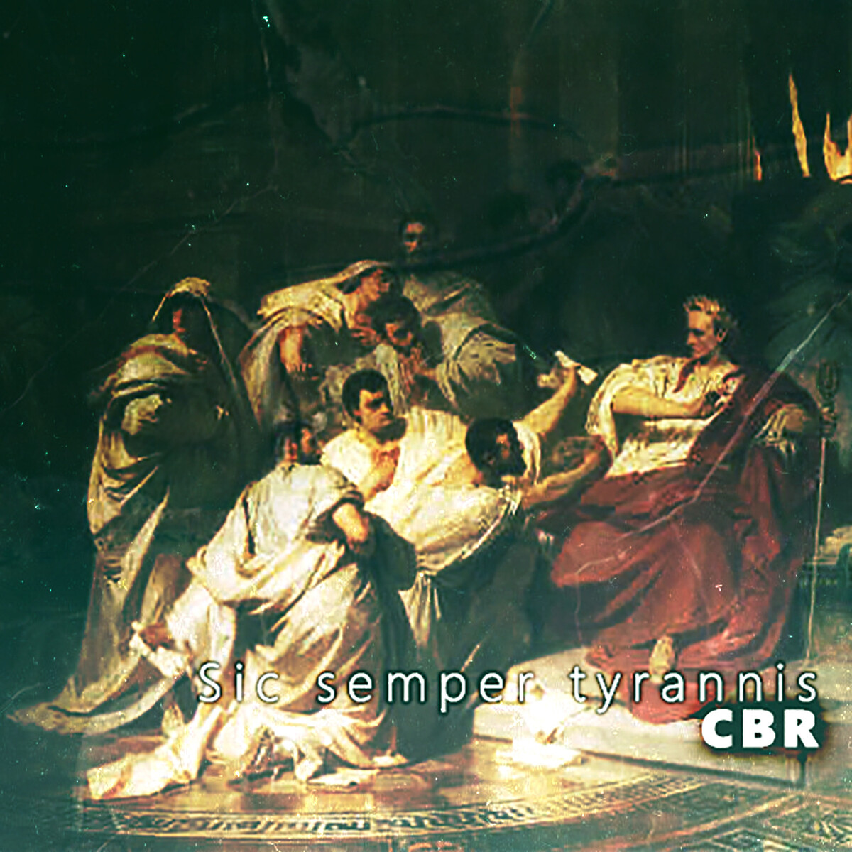 Sic semper tyrannis by CBR (EP): Reviews, Ratings, Credits, Song list - Rate Your Music