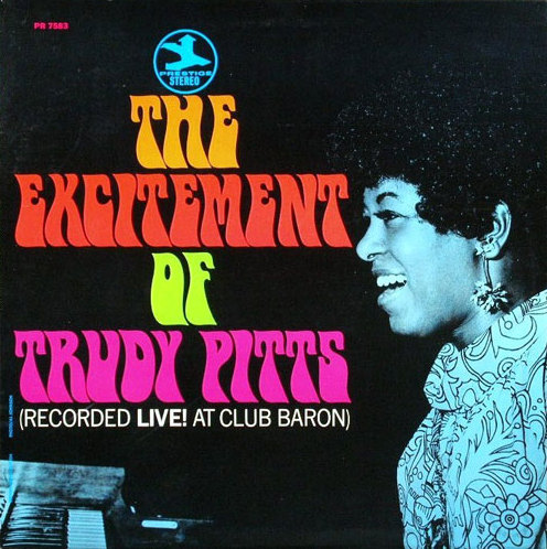 The Excitement of Trudy Pitts (Recorded Live! at Club Baron) by Trudy ...