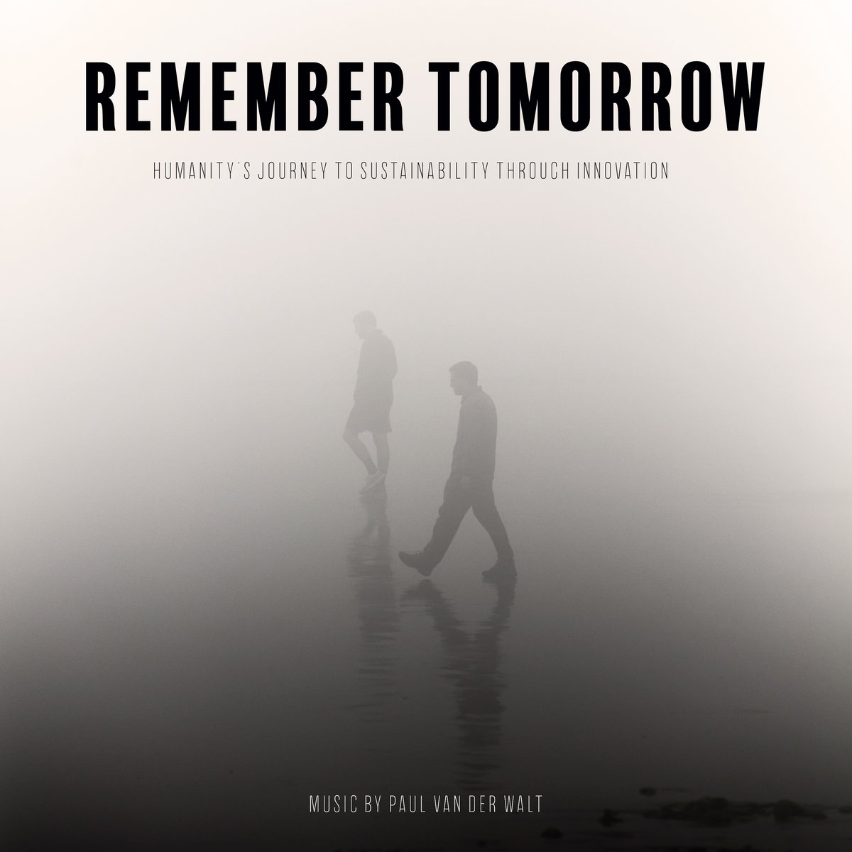 Remember Tomorrow by Paul van der Walt (Album): Reviews, Ratings ...