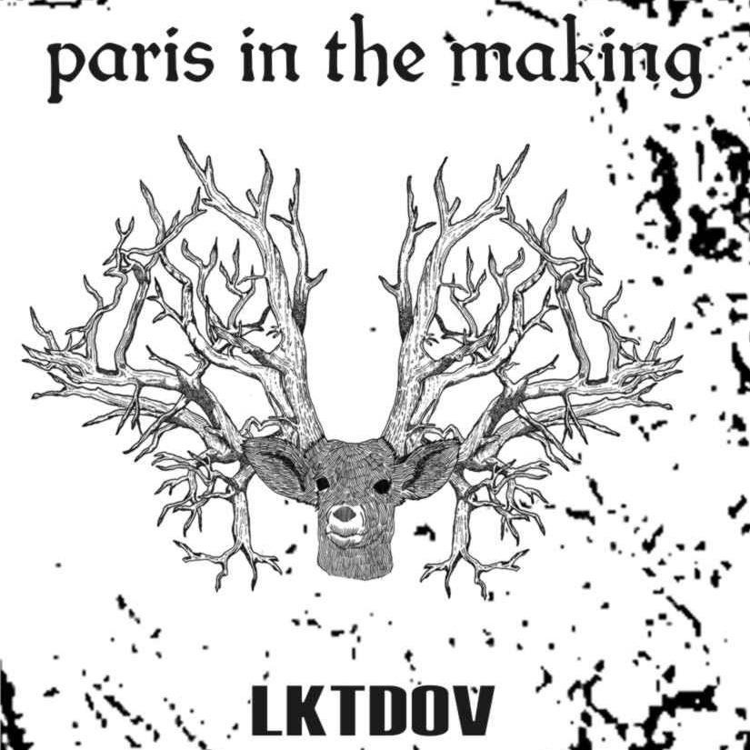 Paris in the Making / LKTDOV by Paris in the Making / LKTDOV (EP, Post ...
