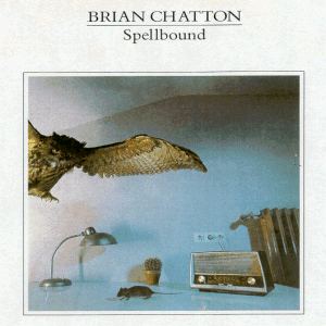 Spellbound by Brian Chatton (Album): Reviews, Ratings, Credits, Song ...