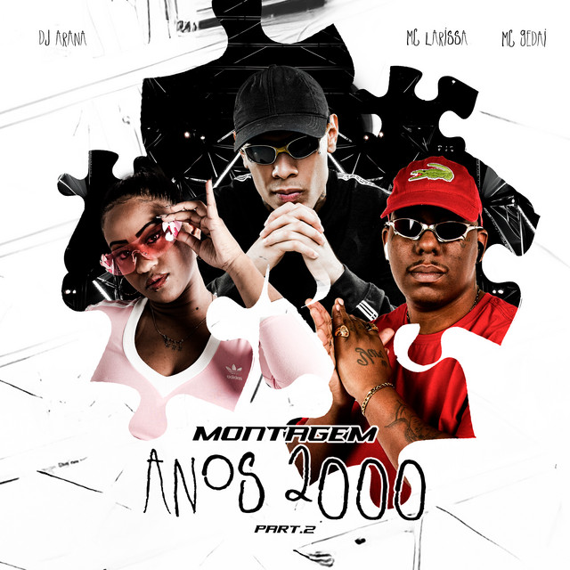 Montagem anos 2000 part. 2 by DJ Arana, MC Gedai & MC Larissa (Single ...