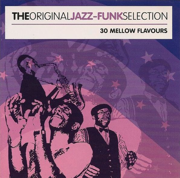 The Original Jazz-Funk Selection by Various Artists (Compilation ...