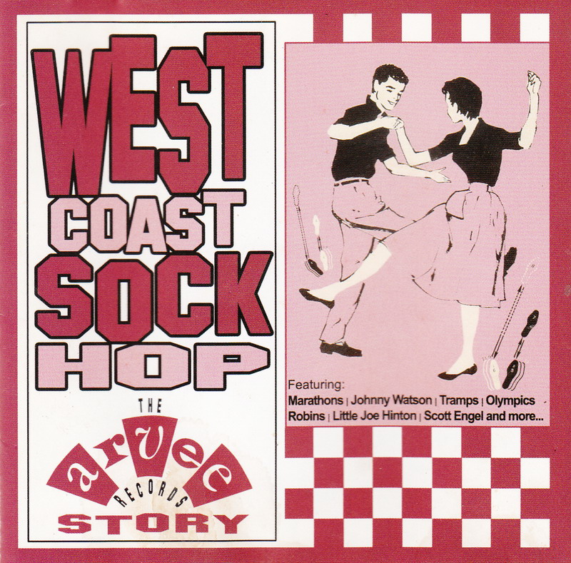 West Coast Sock-Hop: The Arvee Records Story by Various Artists ...