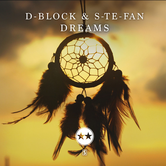 Dreams by D-Block & S-te-fan (Single): Reviews, Ratings, Credits, Song ...