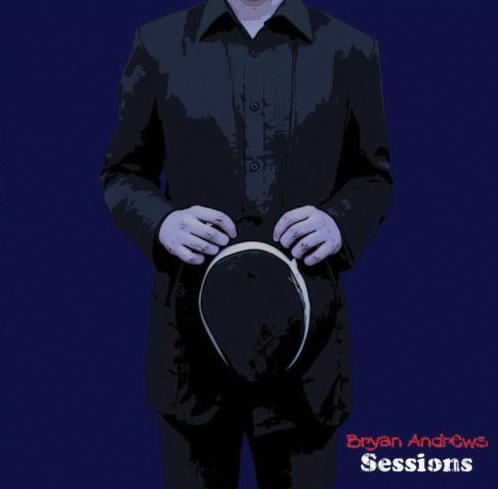 Sessions by Bryan Andrews (Album): Reviews, Ratings, Credits, Song list ...