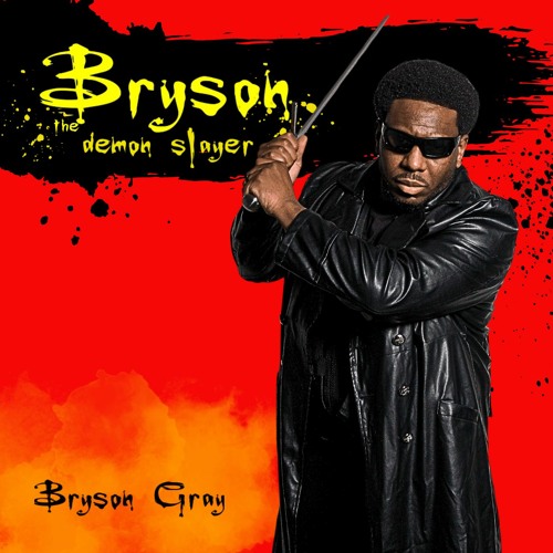 Bryson, the Demon Slayer by Bryson Gray (Album): Reviews, Ratings ...