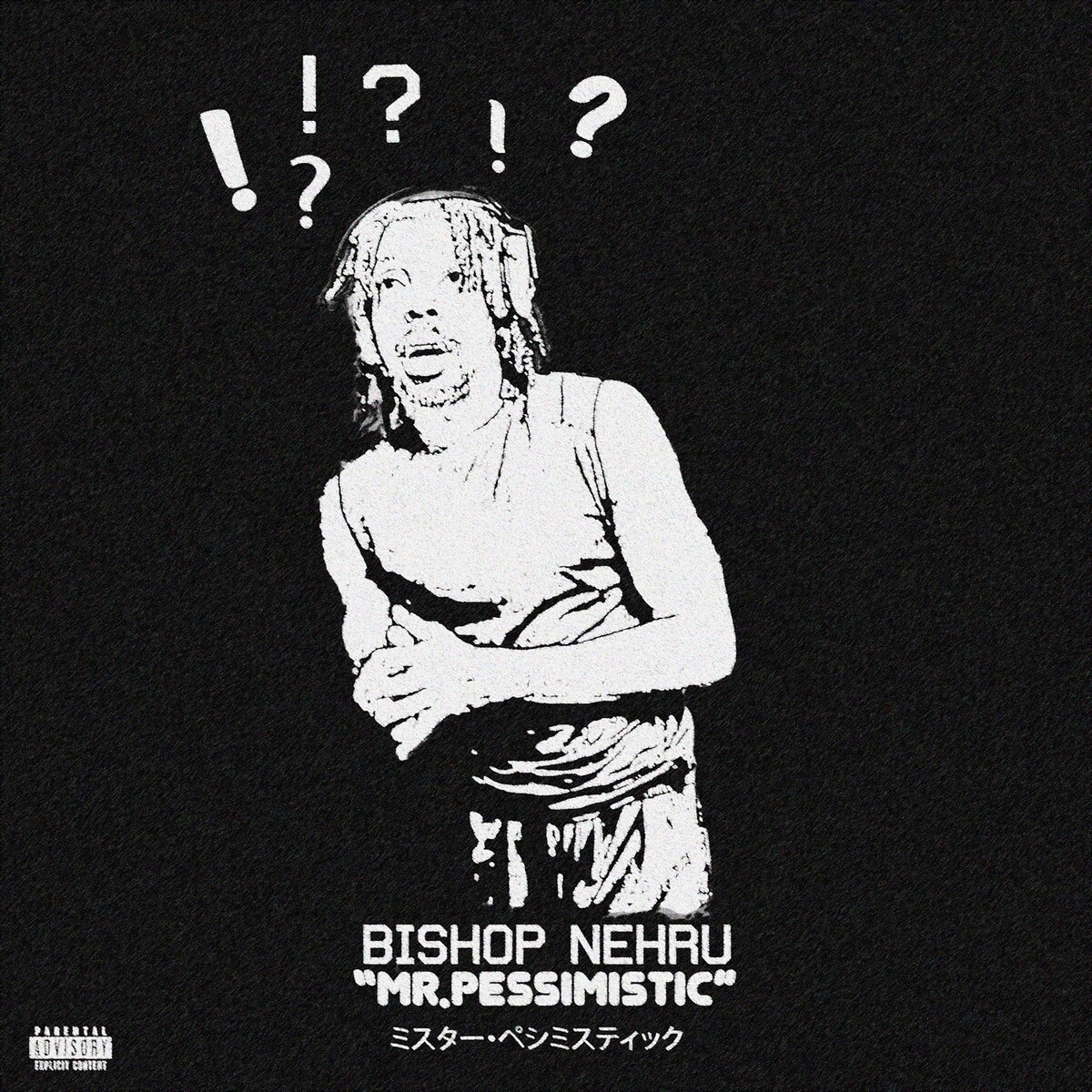 Mr. Pessimistic by Bishop Nehru (Single): Reviews, Ratings, Credits ...