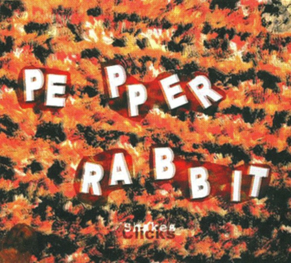Shakes & Clicks by Pepper Rabbit (Album): Reviews, Ratings, Credits ...