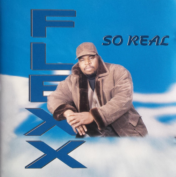 So Real by Flexx (Album): Reviews, Ratings, Credits, Song list - Rate ...