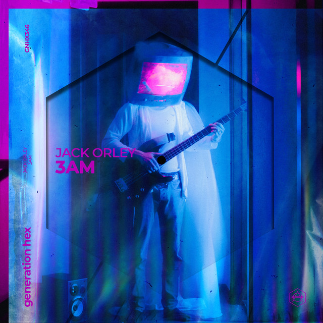 3AM by Jack Orley (Single; Generation Hex): Reviews, Ratings, Credits, Song list - Rate Your Music