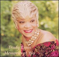 Memories of You by Trudy Lynn (Album): Reviews, Ratings, Credits, Song ...