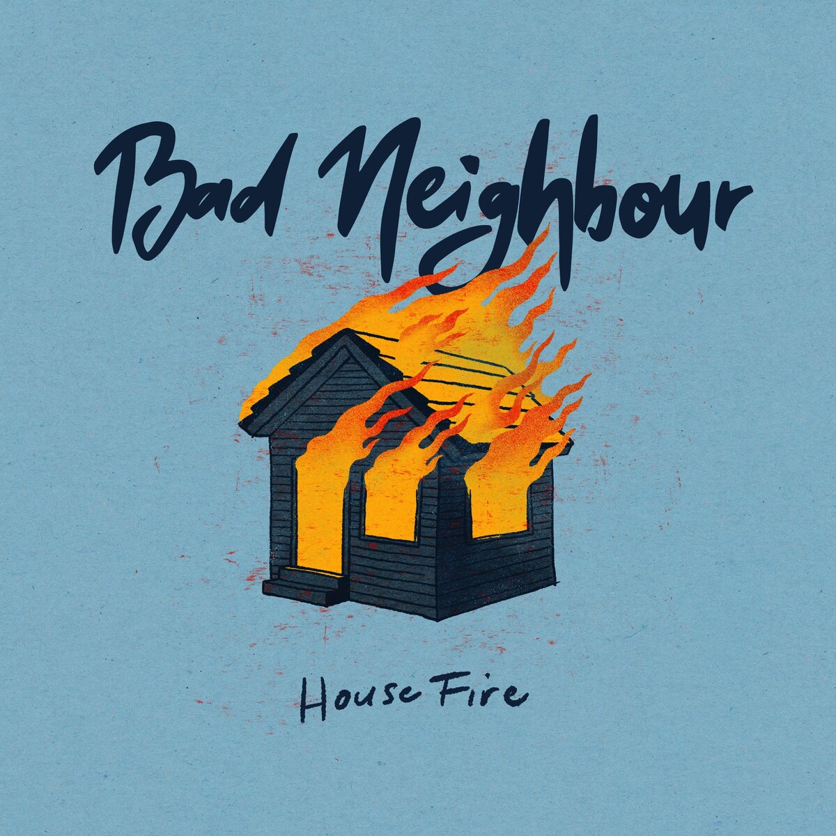 House Fire by Bad Neighbour (Single): Reviews, Ratings, Credits, Song ...
