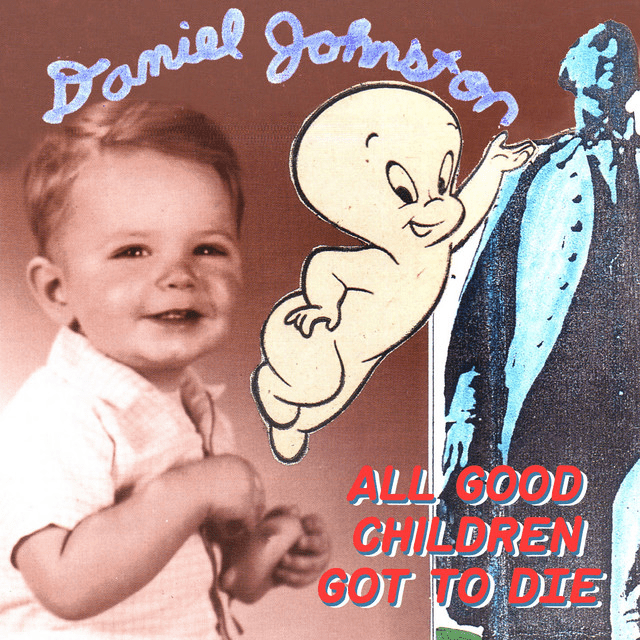 All Good Children Got to Die by Daniel Johnston (Single, Acoustic Rock ...