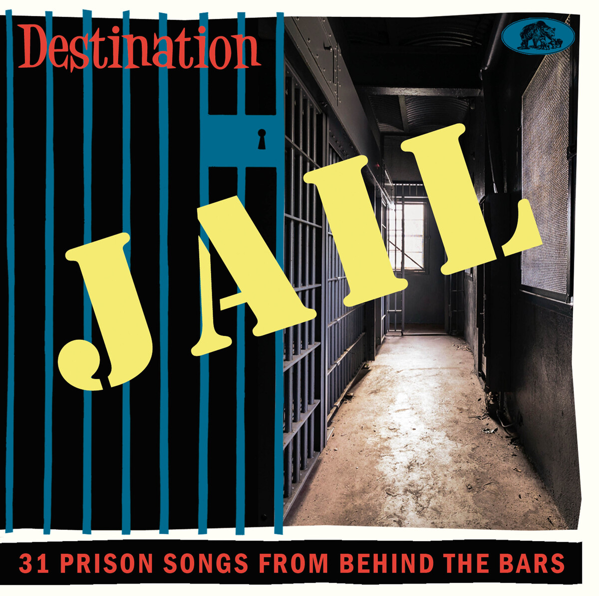 Destination Jail: 31 Prison Songs from Behind the Bars by Various ...