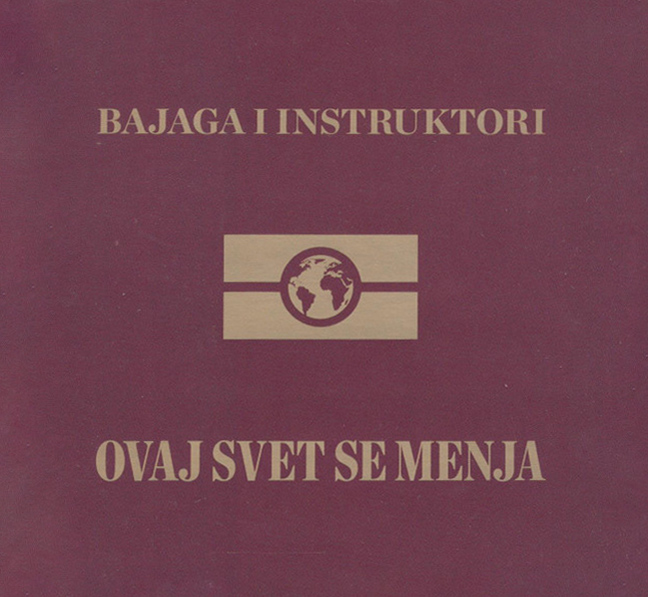 Ovaj svet se menja by Bajaga i Instruktori (Album): Reviews, Ratings ...