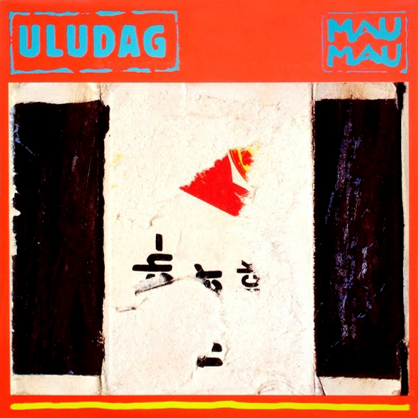 Mau Mau by Uludag (Album, Avant-Prog): Reviews, Ratings, Credits, Song ...