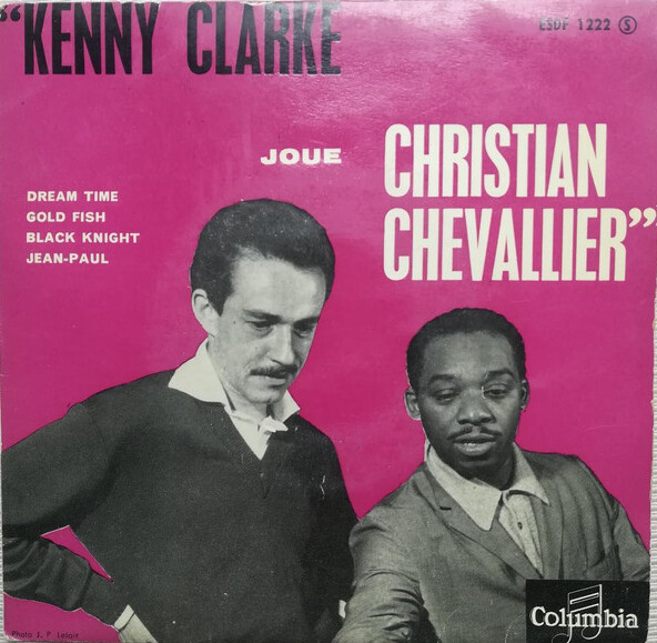 Kenny Clarke joue Christian Chevallier by Kenny Clarke (EP): Reviews ...