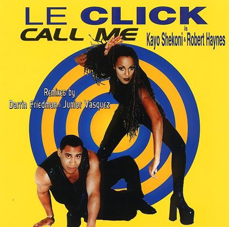 Call Me / Tonight is the Night by Le Click (Single, Eurodance): Reviews ...