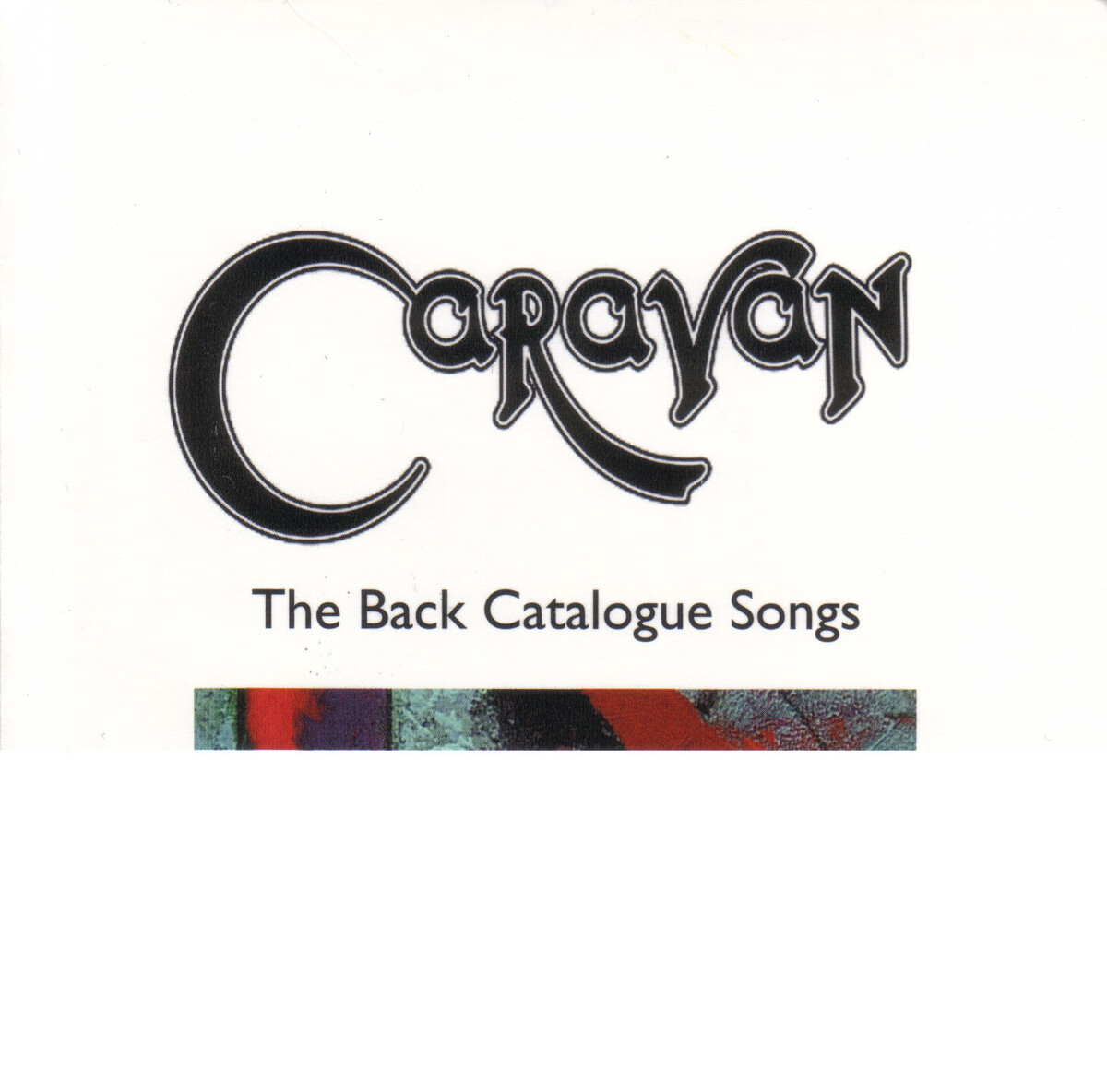 The Back Catalogue Songs by Caravan (Album, Canterbury Scene): Reviews ...
