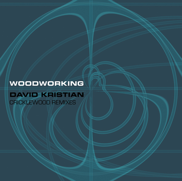 Woodworking by David Kristian (Compilation, Electronic): Reviews ...