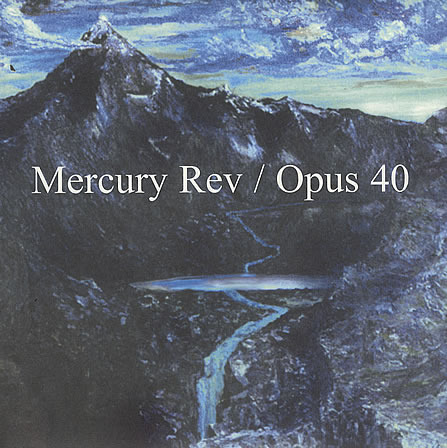 Opus 40 / Motion Pictures by Mercury Rev (Single; V2; VVR 5006967 ...