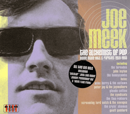 The Alchemist of Pop: Home Made Hits & Rarities 1959-1966 by Joe Meek ...