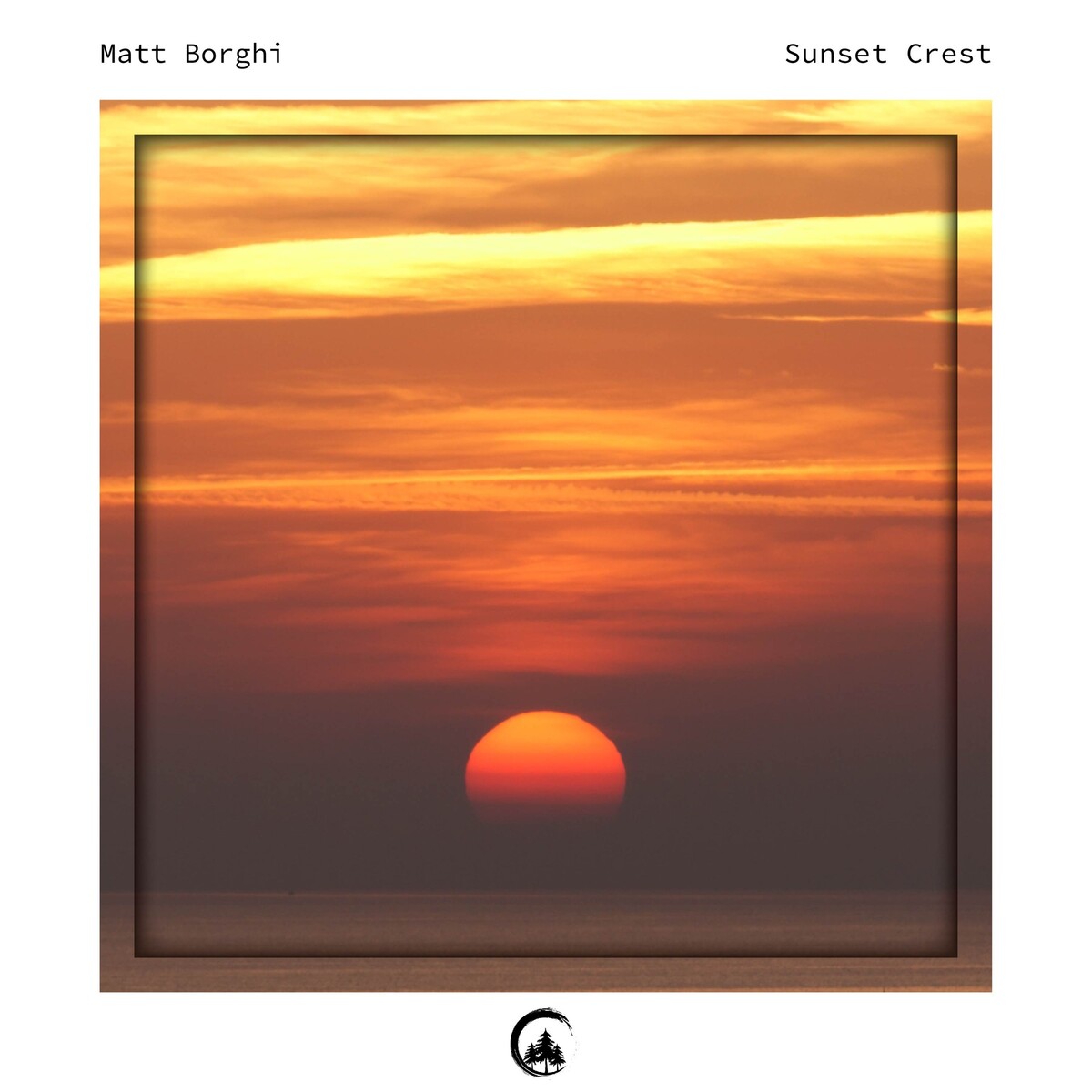 Sunset Crest by Matt Borghi (Album): Reviews, Ratings, Credits, Song ...