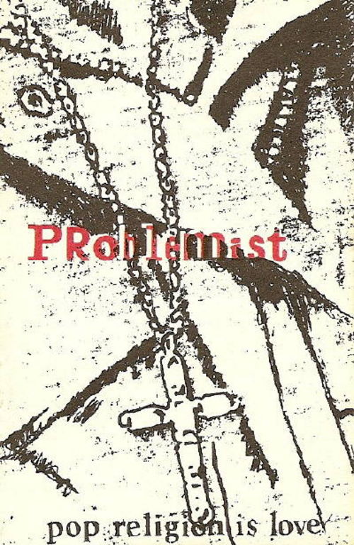 Pop Religion Is Love by Problemist (Album, Industrial): Reviews ...