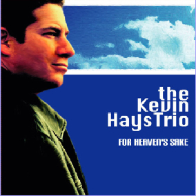 For Heaven's Sake by The Kevin Hays Trio (Album): Reviews, Ratings ...
