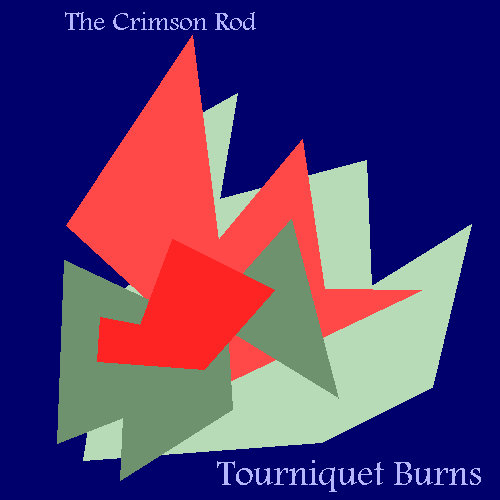 Tourniquet Burns by The Crimson Rod (Album): Reviews, Ratings, Credits ...