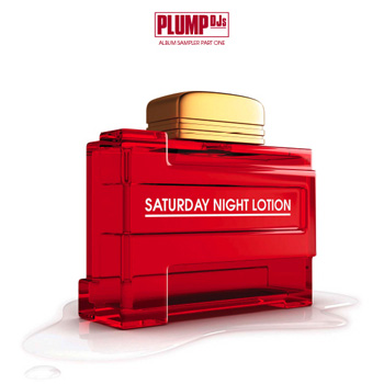 Saturday Night Lotion Album Sampler Part One by Plump DJs (Single ...