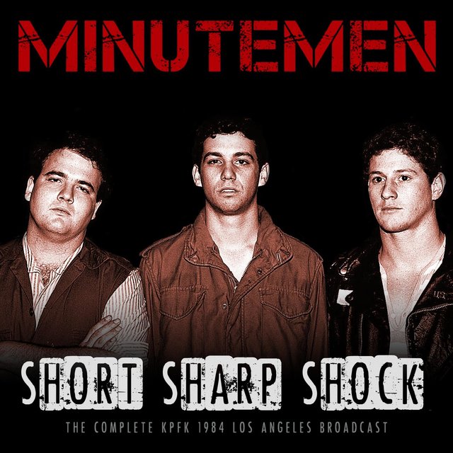 Short Sharp Shock (Live 1984) by Minutemen (Bootleg): Reviews, Ratings ...