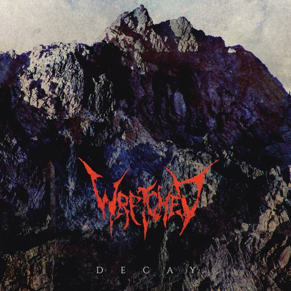 Decay by Wretched (Album): Reviews, Ratings, Credits, Song list - Rate ...