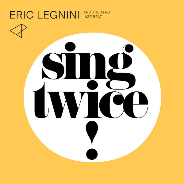 Sing Twice ! by Eric Legnini (Album; Discograph; 6150022): Reviews ...