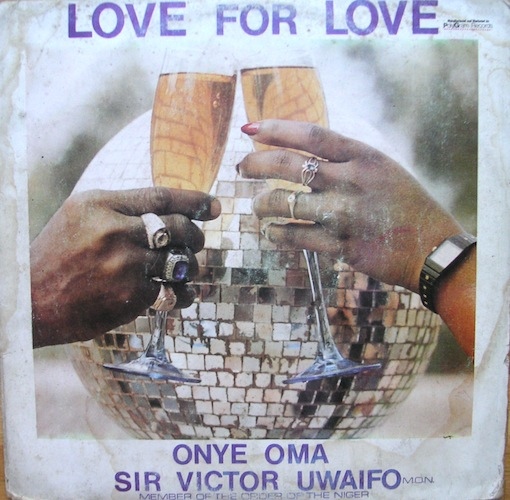 Love for Love (Onye Oma) by Sir Victor Uwaifo, Member of the Order of ...