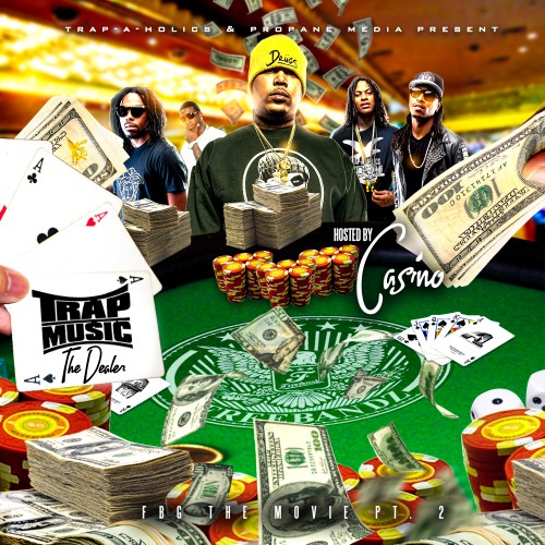 Trap Music: The Dealer Edition (FBG: The Movie Pt. 2) by Various ...