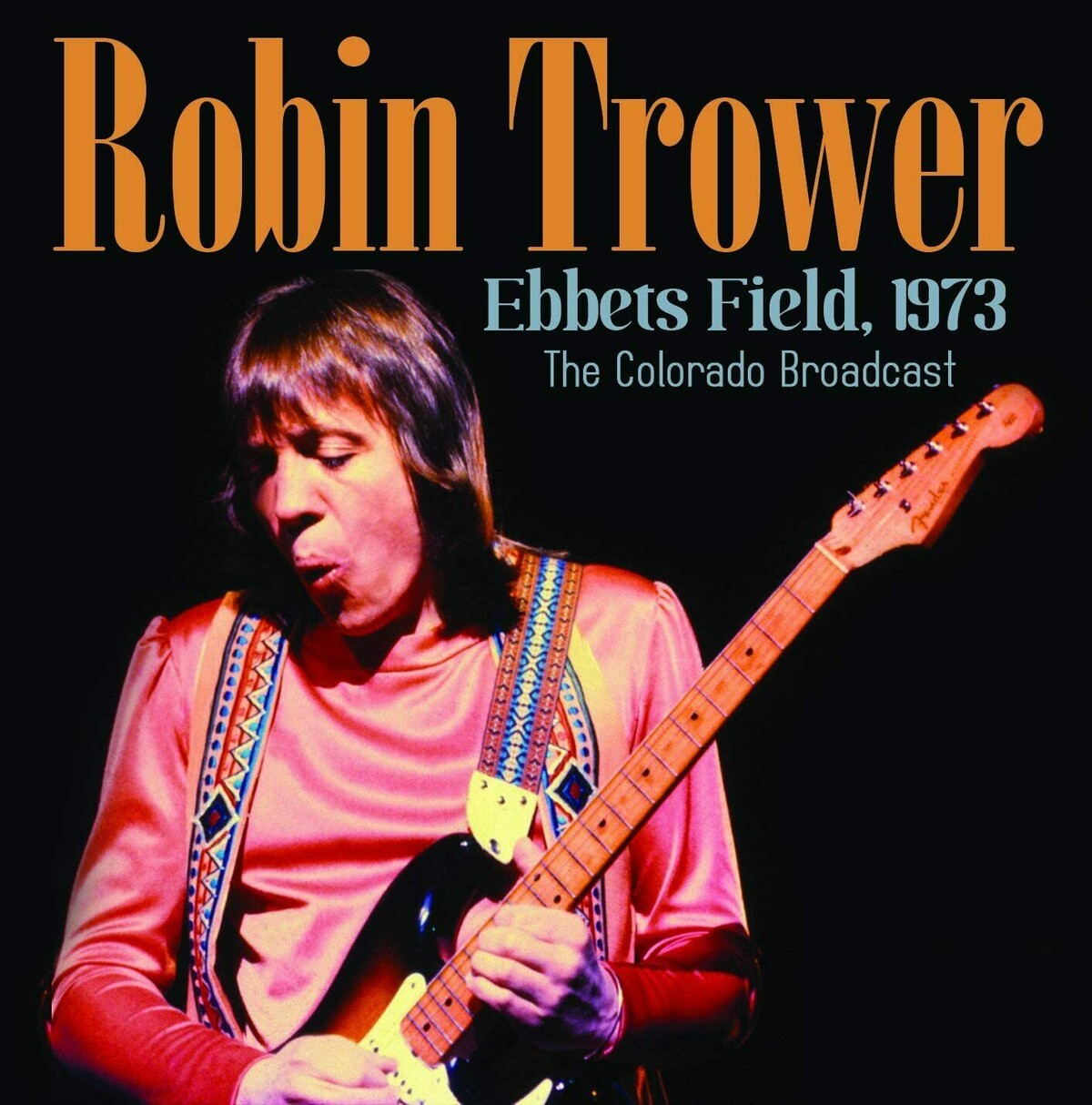Ebbets Field, 1973: The Colorado Broadcast by Robin Trower (Bootleg ...