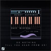 Do Nothing Till You Hear from Us by Buddy DeFranco, Dave McKenna With ...