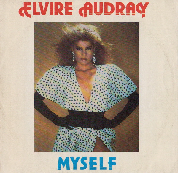 Myself by Elvire Audray (Single, Italo-Disco): Reviews, Ratings, Credits, Song list - Rate Your ...