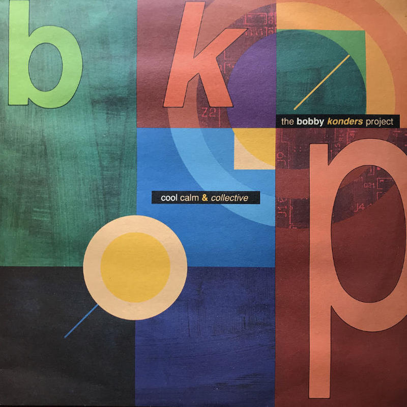 Cool Calm & Collective by The Bobby Konders Project (Album, Acid House ...